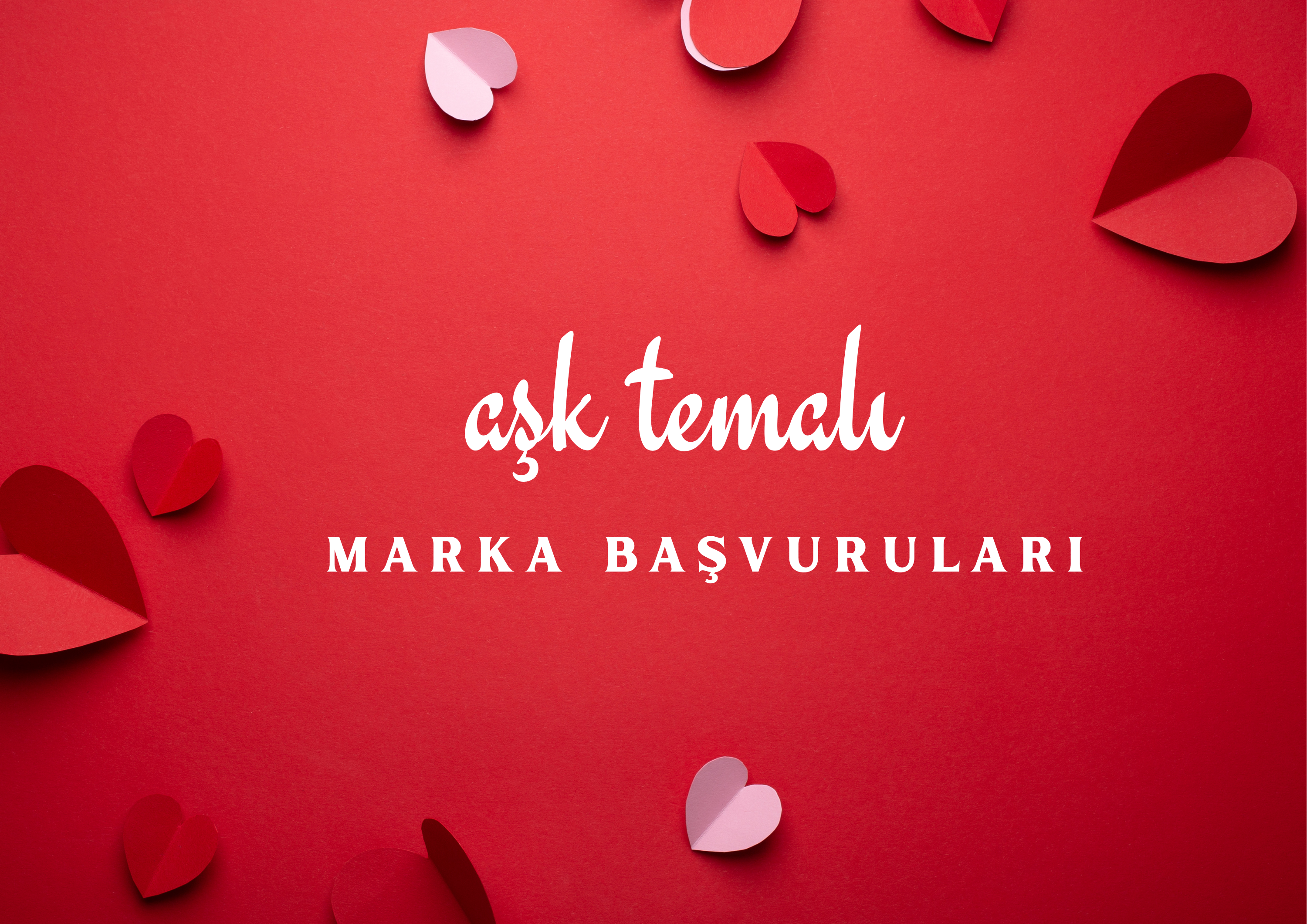 14 ŞUBAT ÖZEL: AŞK TEMALI MARKA TESCİL BAŞVURULARI - GOssIP Dergi I ...